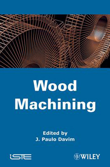 Wood Machining [Wiley工业工程]