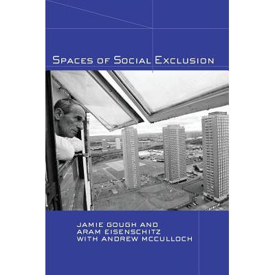 Spaces of Social Exclusion