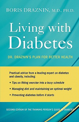 Living with Diabetes: Dr. Draznin's Plan