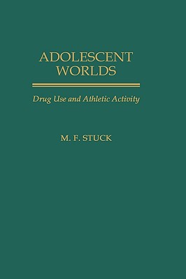 Adolescent Worlds: Drug Use and Athletic