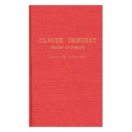 Claude Debussy: Master of Dreams