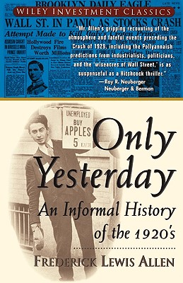 Only Yesterday: An Informal History Of
