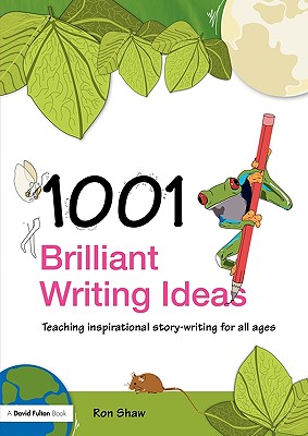 1001 Brilliant Writing Ideas: Teaching