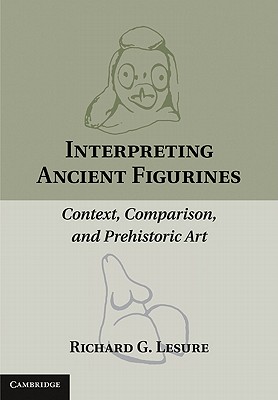 Interpreting Ancient Figurines: Context,