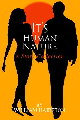 It's Human Nature: A Story