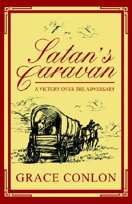 Satan's Caravan: A Victory Over th