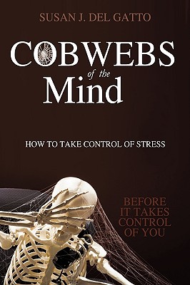 Cobwebs of the Mind: How to Take Control