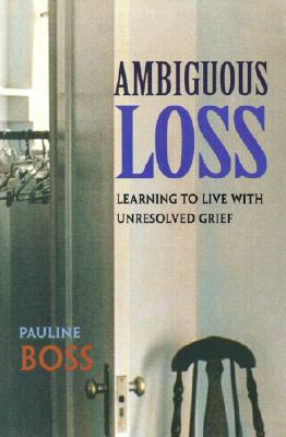 Ambiguous Loss: Learning to Live with