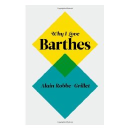Why I Love Barthes