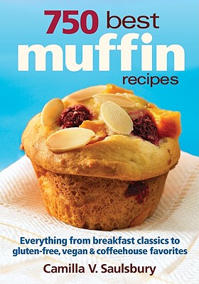 750 Best Muffin Recipes: Everything from