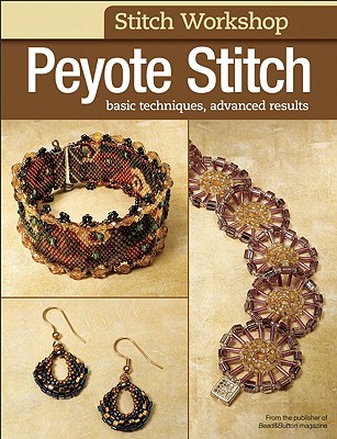 Peyote Stitch: Basic Techniques,