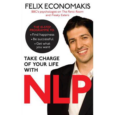 Take Charge of Your Life with Nlp