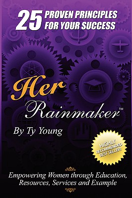 Her Rainmaker 25 Proven Principles for