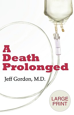 A Death Prolonged: Large Print