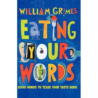 Eating Your Words: 1001 Words to Tease Your ...