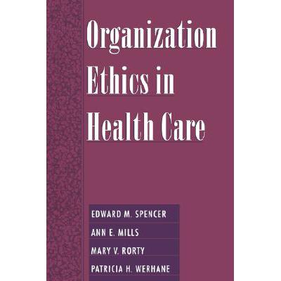 Organization Ethics in Health Care