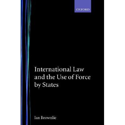 International Law and the Use of Force by th...