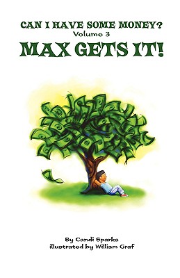 Can I Have Some Money (Vol. 3) Max Gets It!