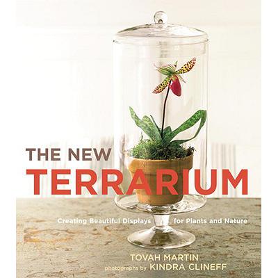 The New Terrarium: Creating Beautiful Displa...