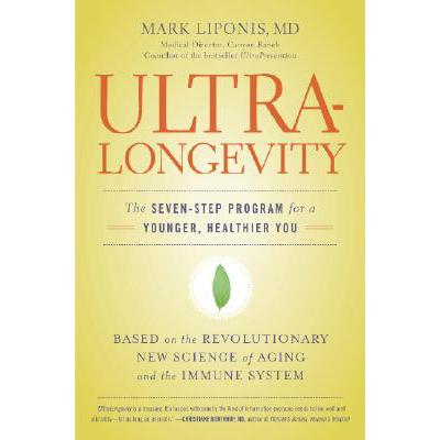 Ultralongevity: The Seven-Step Program for a Younger, Healthier You