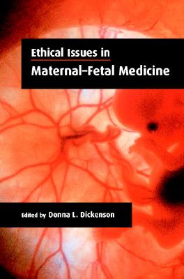 Ethical Issues in Maternal-Fetal