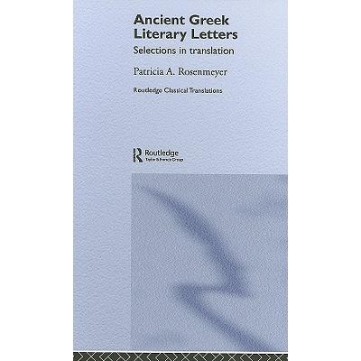 Ancient Greek Literary Letters: Selections in Translation
