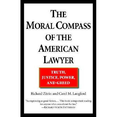 The Moral Compass of the American Lawyer: Tr...