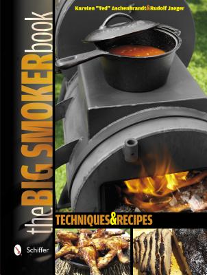 The Big Smoker Book: Barbecue Techniques