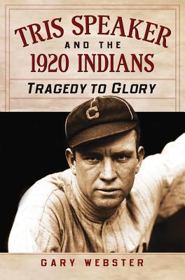 Tris Speaker and the 1920 Clevel