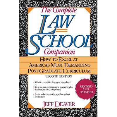 The Complete Law School Companion: How to Excel at America's Most Demanding Post-Graduate Curr...