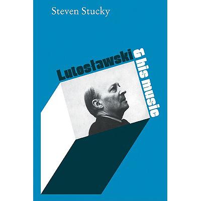 Lutoslawski and His Music