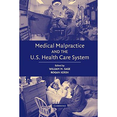 Medical Malpractice and the U.S. Health Care...