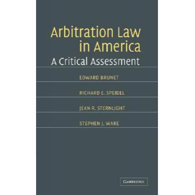 Arbitration Law in America: A Critical Asses...