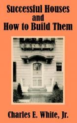 Successful Houses and How to Build