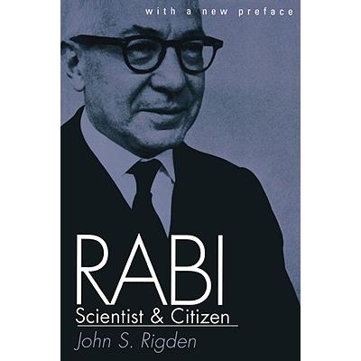 Rabi, Scientist and Citizen: With a New Preface