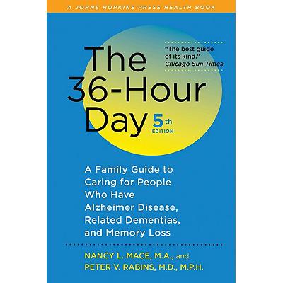 The 36-Hour Day: A Family Guide to Caring fo...