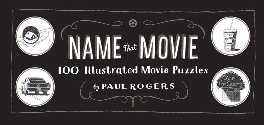 Name That Movie: 100 Illustrated Movie