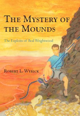 The Mystery of the Mounds: The Exploits