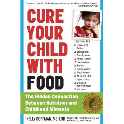 Cure Your Child with Food: The Hidden Connec...