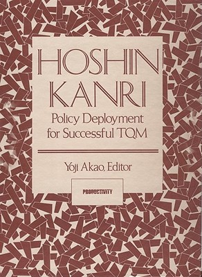 Hoshin Kanri: Policy Deployment for