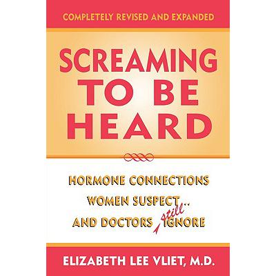 Screaming to be Heard: Hormonal Connections ...