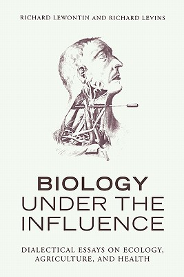 Biology Under the Influence: Dialectical