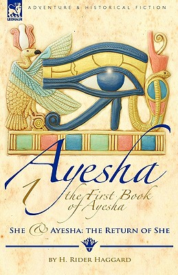 The First Book of Ayesha-She & Ayesha: