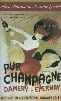 When Champagne Became French: Wine and