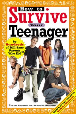 How to Survive Your Teenager: By