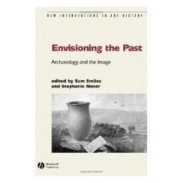 Envisioning The Past: Archaeology And