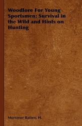 Woodlore for Young Sportsmen: Survival