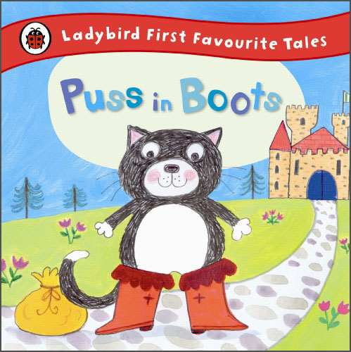 Puss in Boots (Ladybird First Favourite Tales) 穿靴子的猫(小瓢虫最爱的童话)