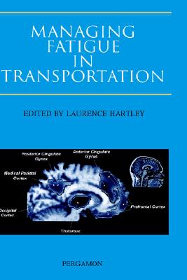 Managing Fatigue in Transportation: