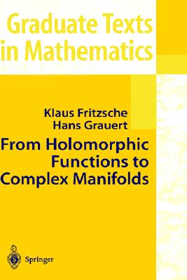 From Holomorphic Functions to Complex Manifolds